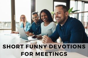 10 Short and Humorous Devotions for Your Meetings - DEVOTIONALS FOR TODAY