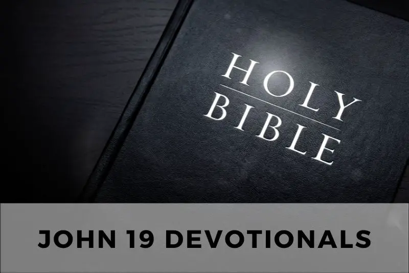 Sample Devotionals on John 19 - DEVOTIONALS FOR TODAY