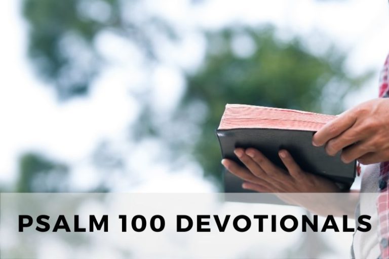 Psalm 100 Devotionals: Shouting for Joy to the Lord - DEVOTIONALS FOR TODAY