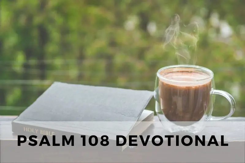 Psalm 108 Devotionals: Praising God’s Unfailing Love - DEVOTIONALS FOR ...