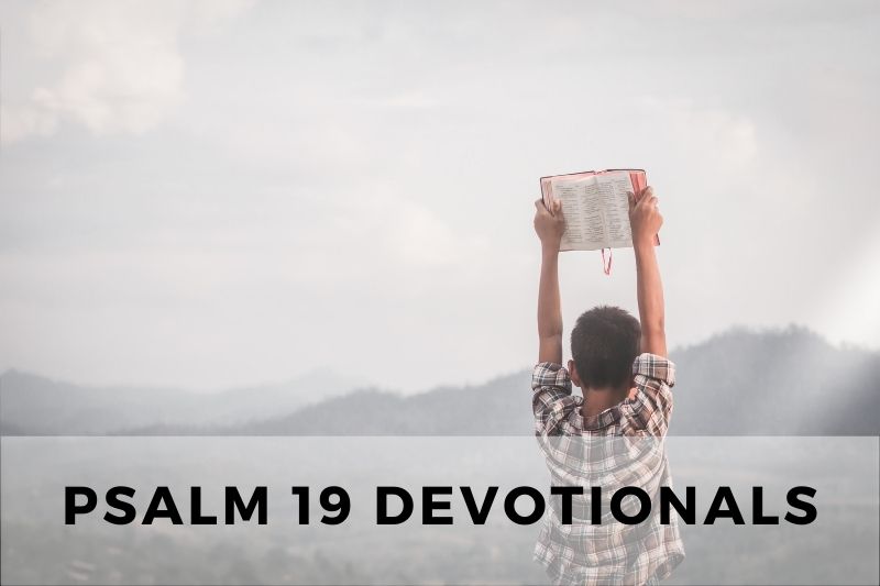 Psalm 19 Devotionals: The Glory of God’s Creation - DEVOTIONALS FOR TODAY