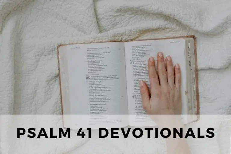 Psalm 41 Devotionals: Seeking Healing and Deliverance - DEVOTIONALS FOR ...