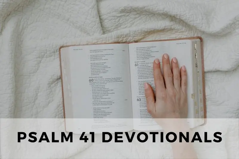Psalm 41 Devotionals: Seeking Healing and Deliverance - DEVOTIONALS FOR ...