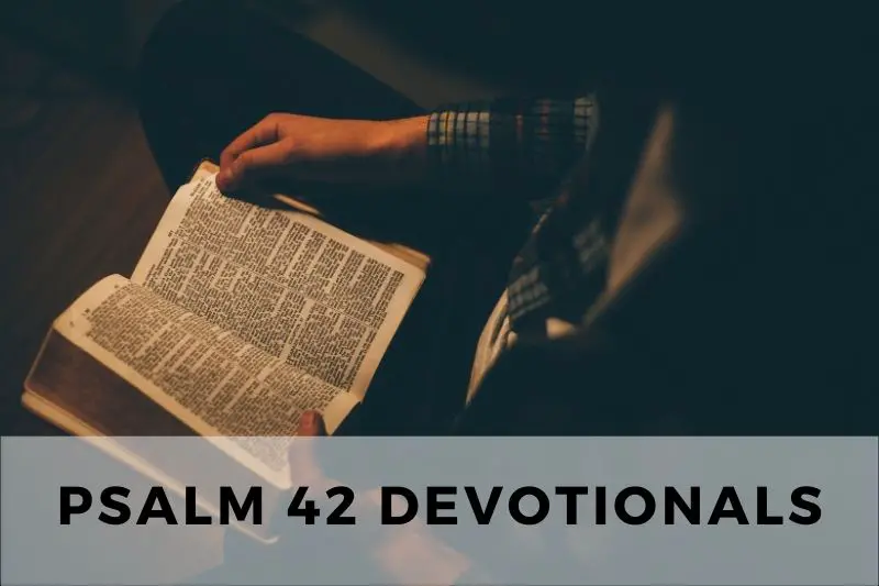 Psalm 42 Devotionals: Thirsting for God’s Presence - DEVOTIONALS FOR TODAY