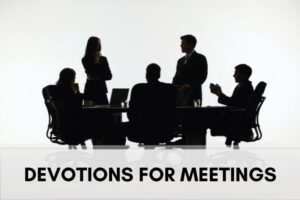 Inspirational Devotions for Your Next Team Meeting - DEVOTIONALS FOR TODAY