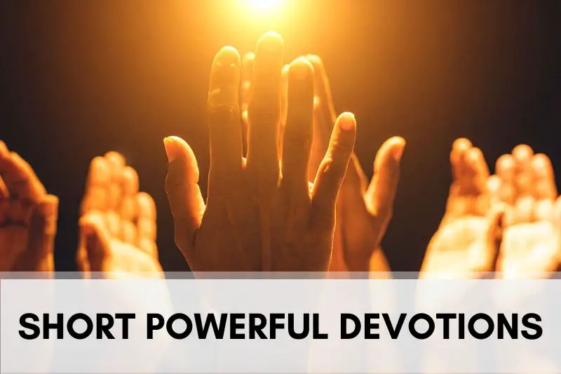 Uplifting Short Powerful Devotions for Busy Days - DEVOTIONALS FOR TODAY