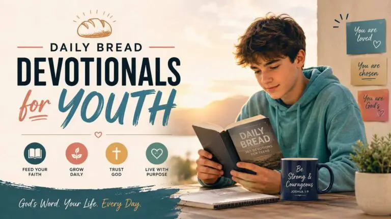 Daily Bread Devotionals for Youth - DEVOTIONALS FOR TODAY